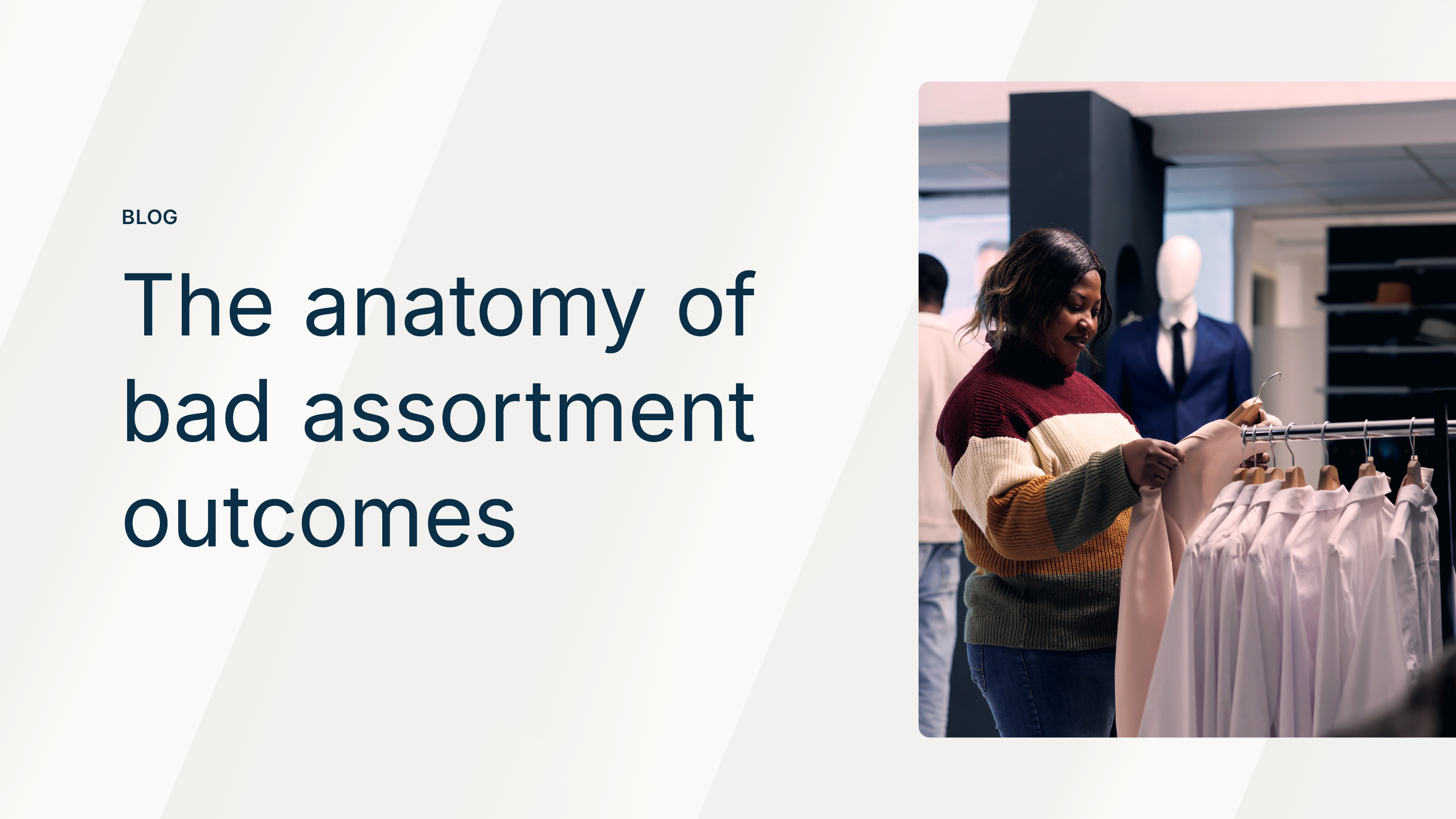 The Anatomy of Bad Assortment Outcomes | Anaplan Blog