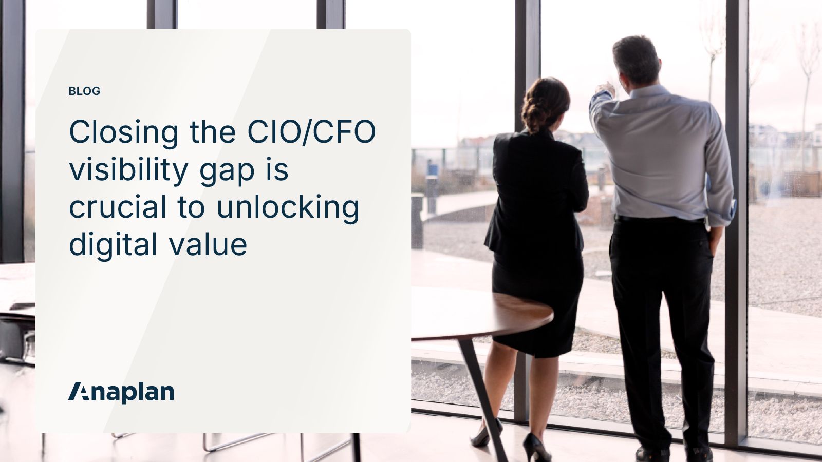 Closing the CIO/CFO Visibility Gap is Crucial to Unlocking Digital Value | Anaplan Blog