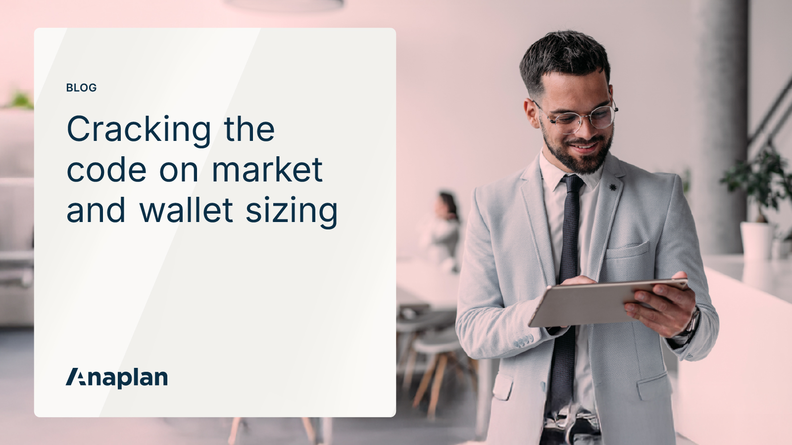 Segmentation and Scoring: Cracking the Code on Market and Wallet Sizing | Anaplan Blog