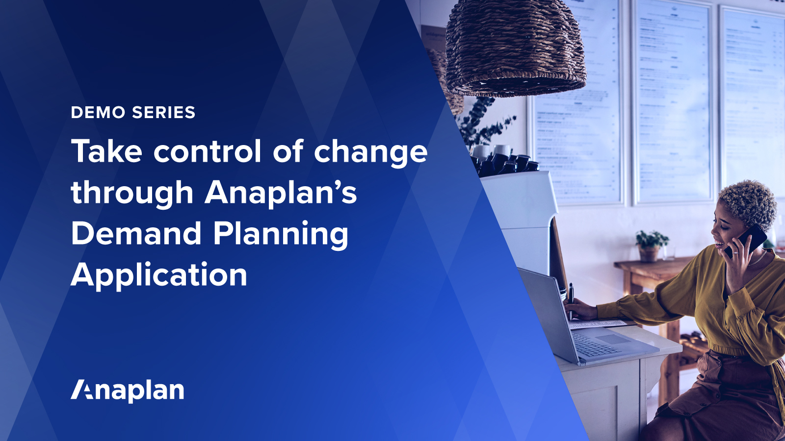 Take Control of Change Through Anaplan’s Demand Planning Application Demo