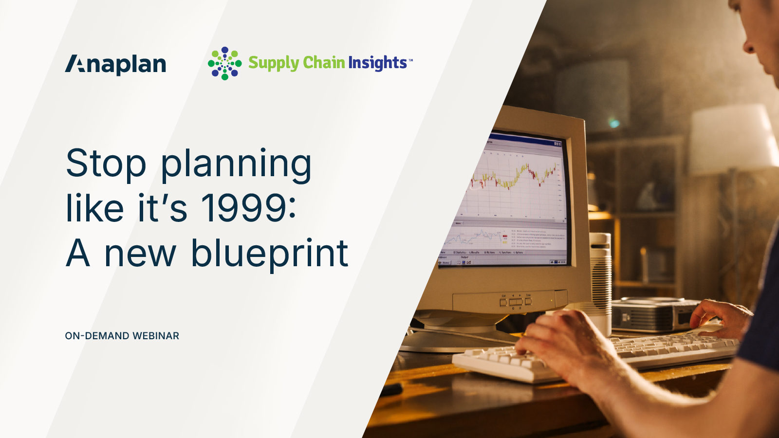 Stop Planning Like It’s 1999: A New Blueprint | Anaplan On-demand Webinar