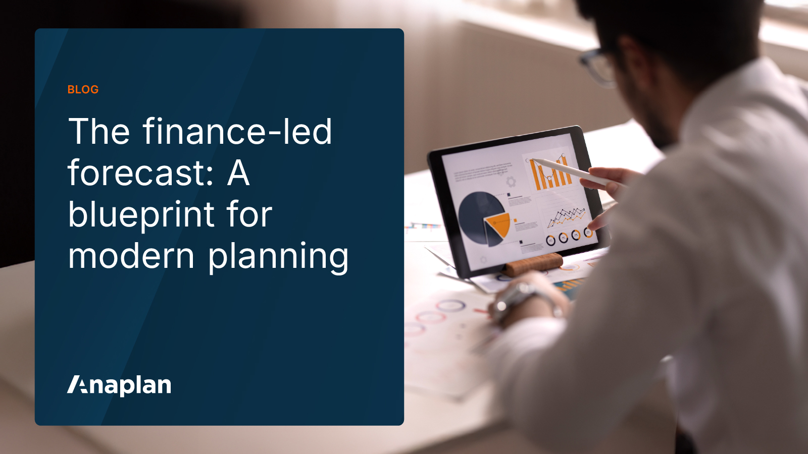 The Finance-Led Forecast: A Blueprint for Modern Planning | Anaplan Blog