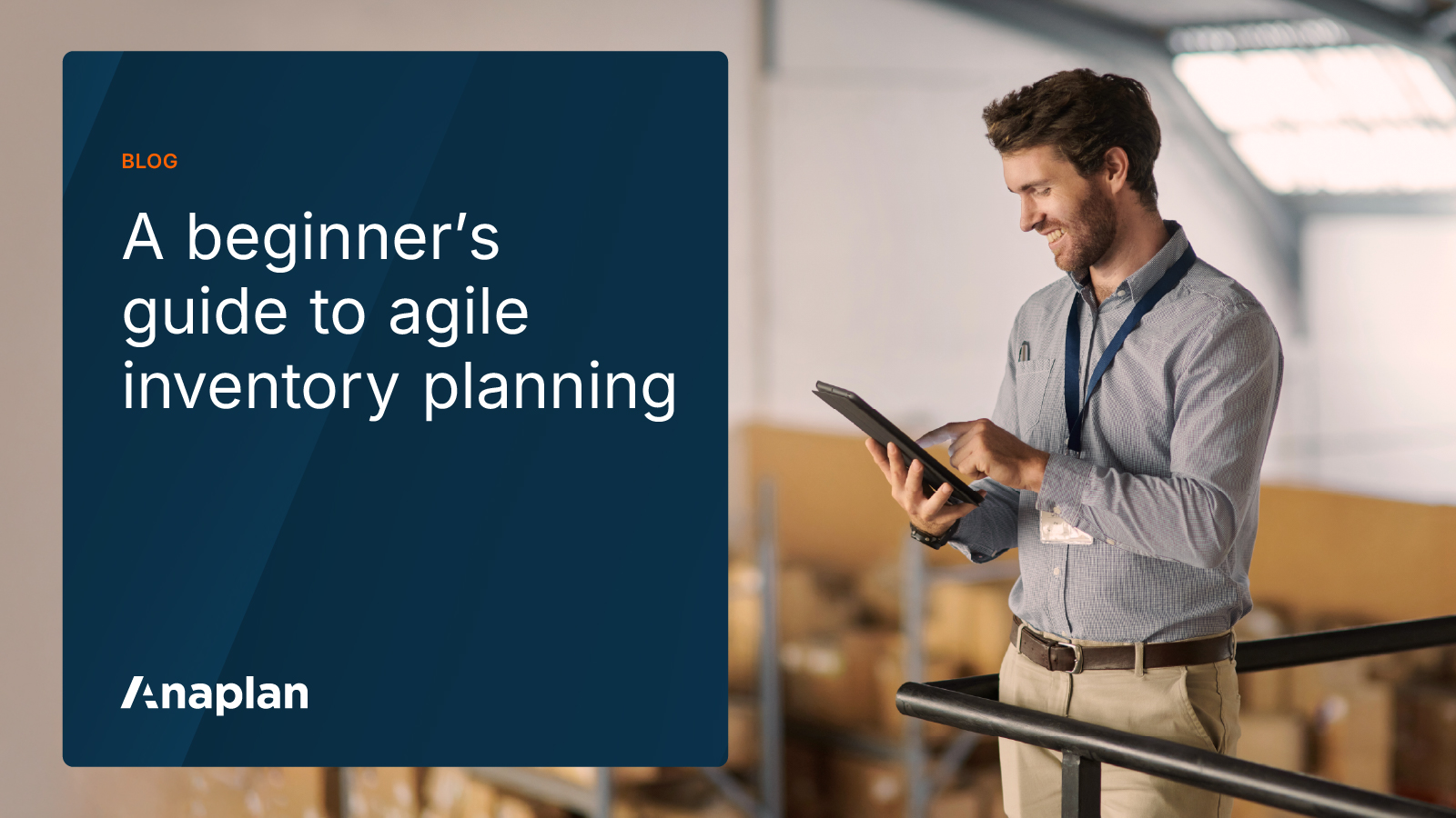 A Beginner’s Guide to Agile Inventory Planning | Anaplan Blog