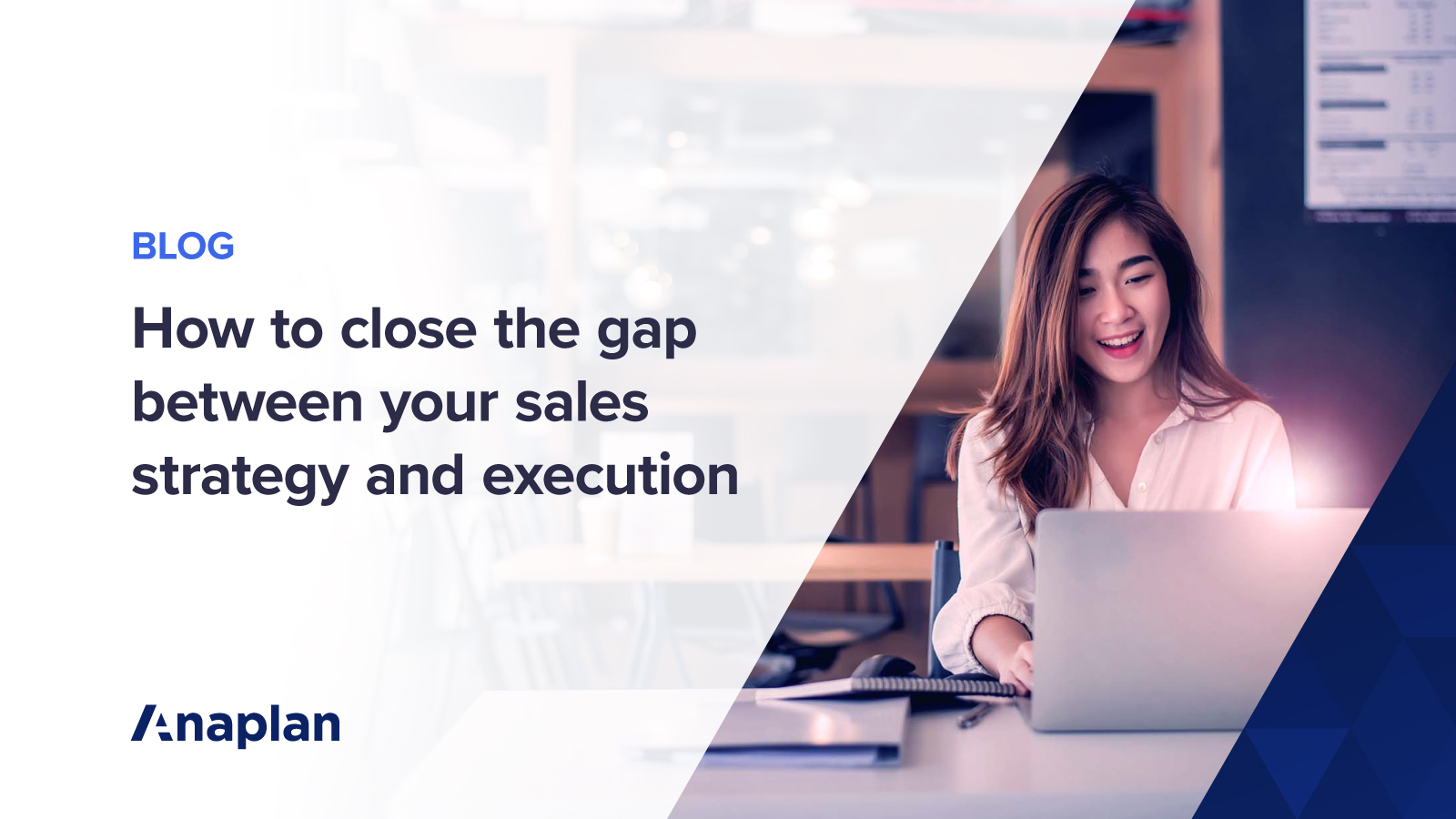 How to close the gap between your sales strategy and execution | Anaplan