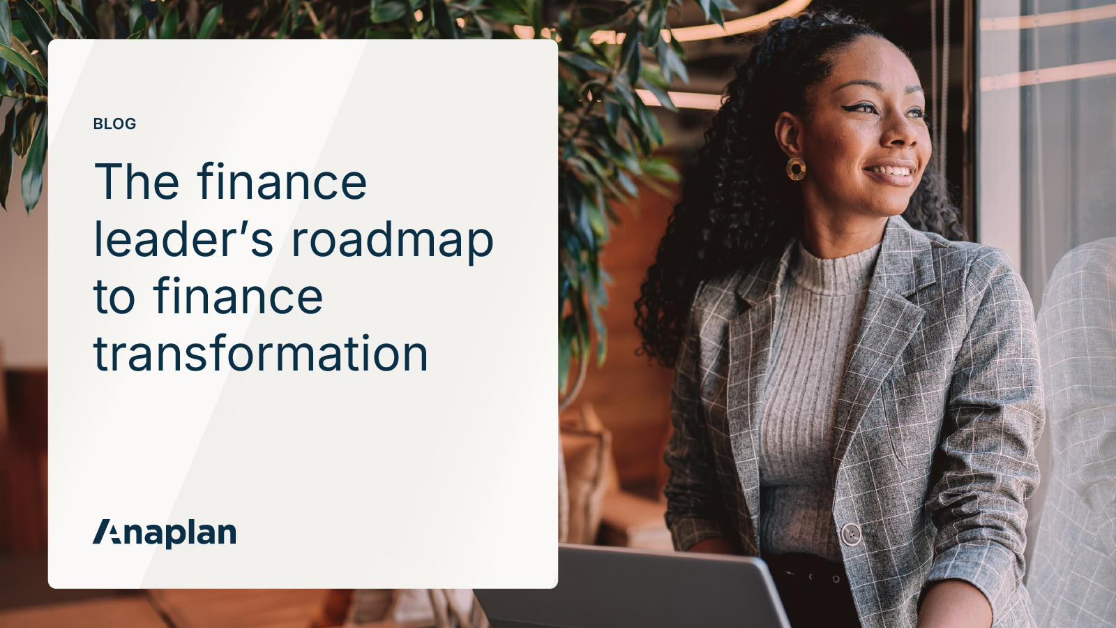 The Finance Leader’s Roadmap to Finance Transformation | Anaplan Blog