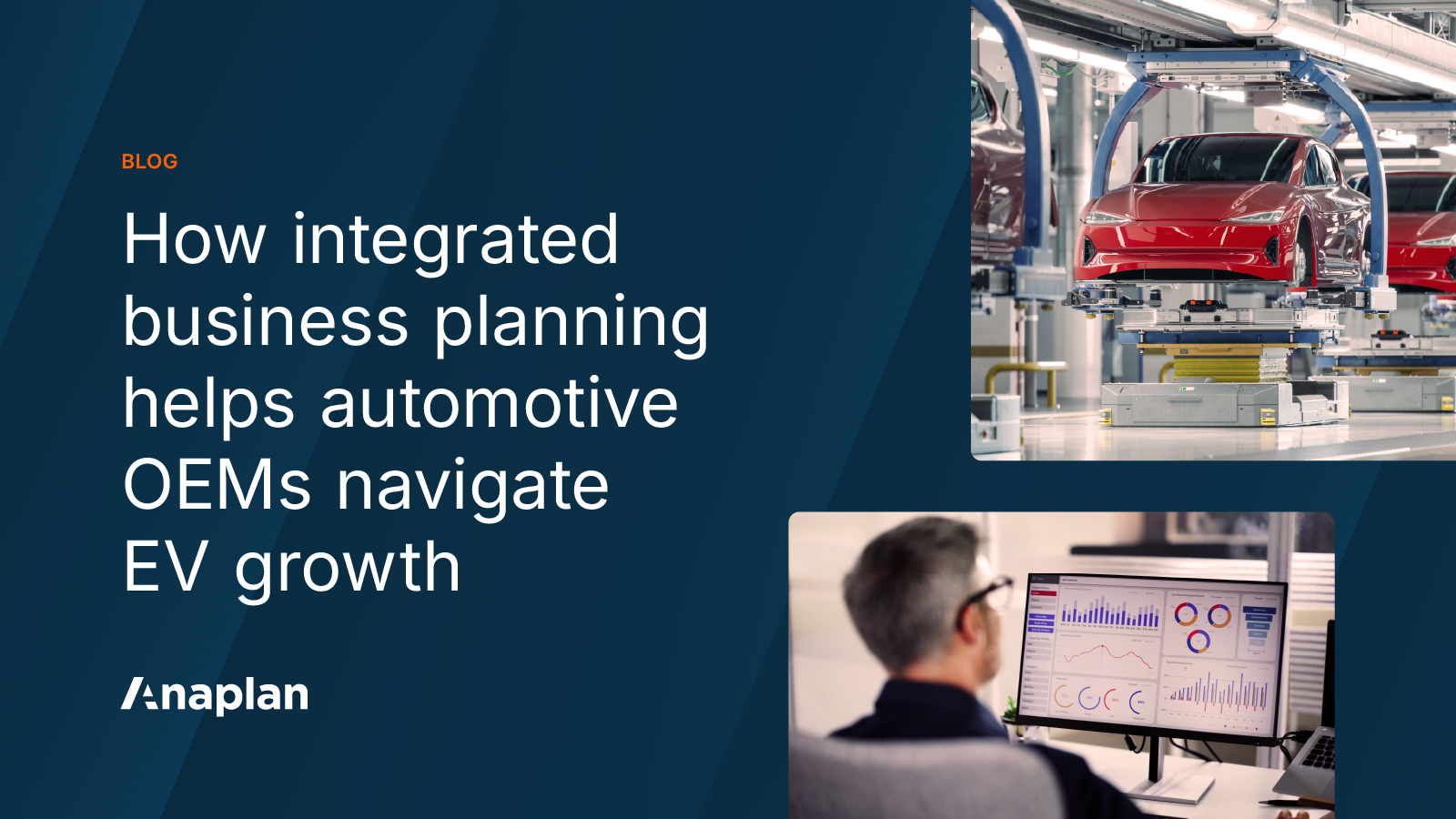 How IBP Helps Automotive OEMs Navigate EV Growth | Anaplan Blog