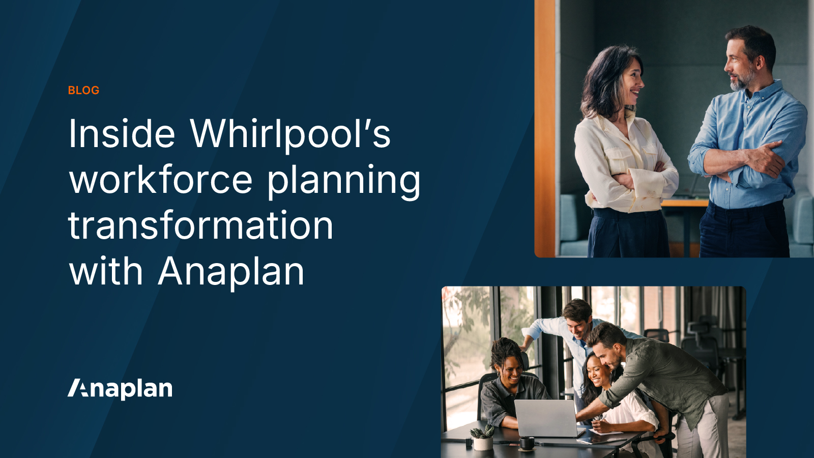 Inside Whirlpool’s Workforce Planning Transformation with Anaplan | Blog