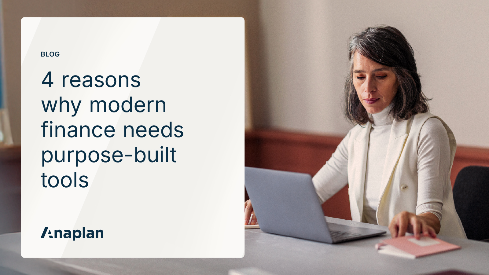 4 Reasons Why Modern Finance Needs Purpose-Built Tools | Anaplan Blog