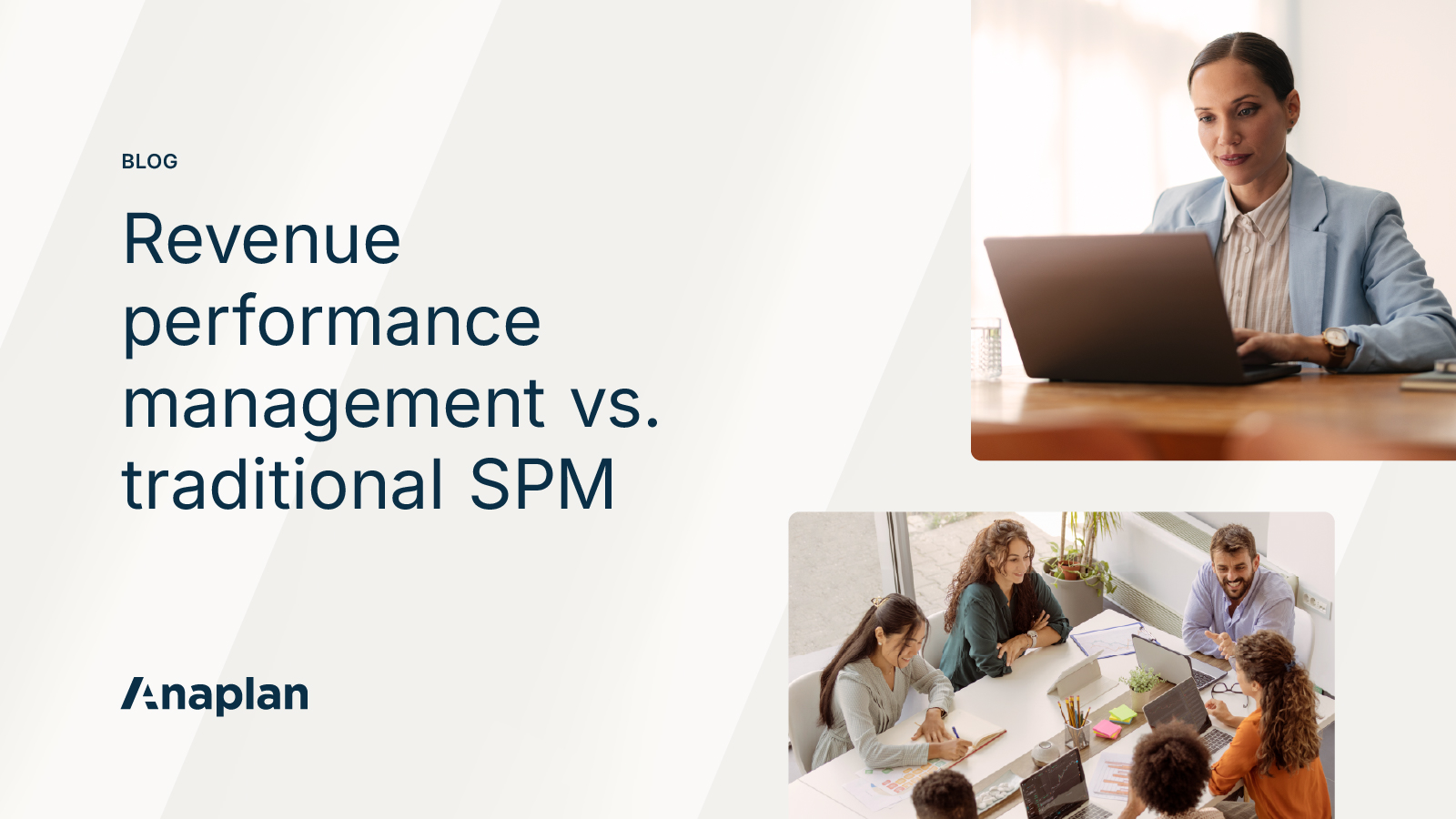Revenue Performance Management vs. Traditional SPM | Anaplan Blog