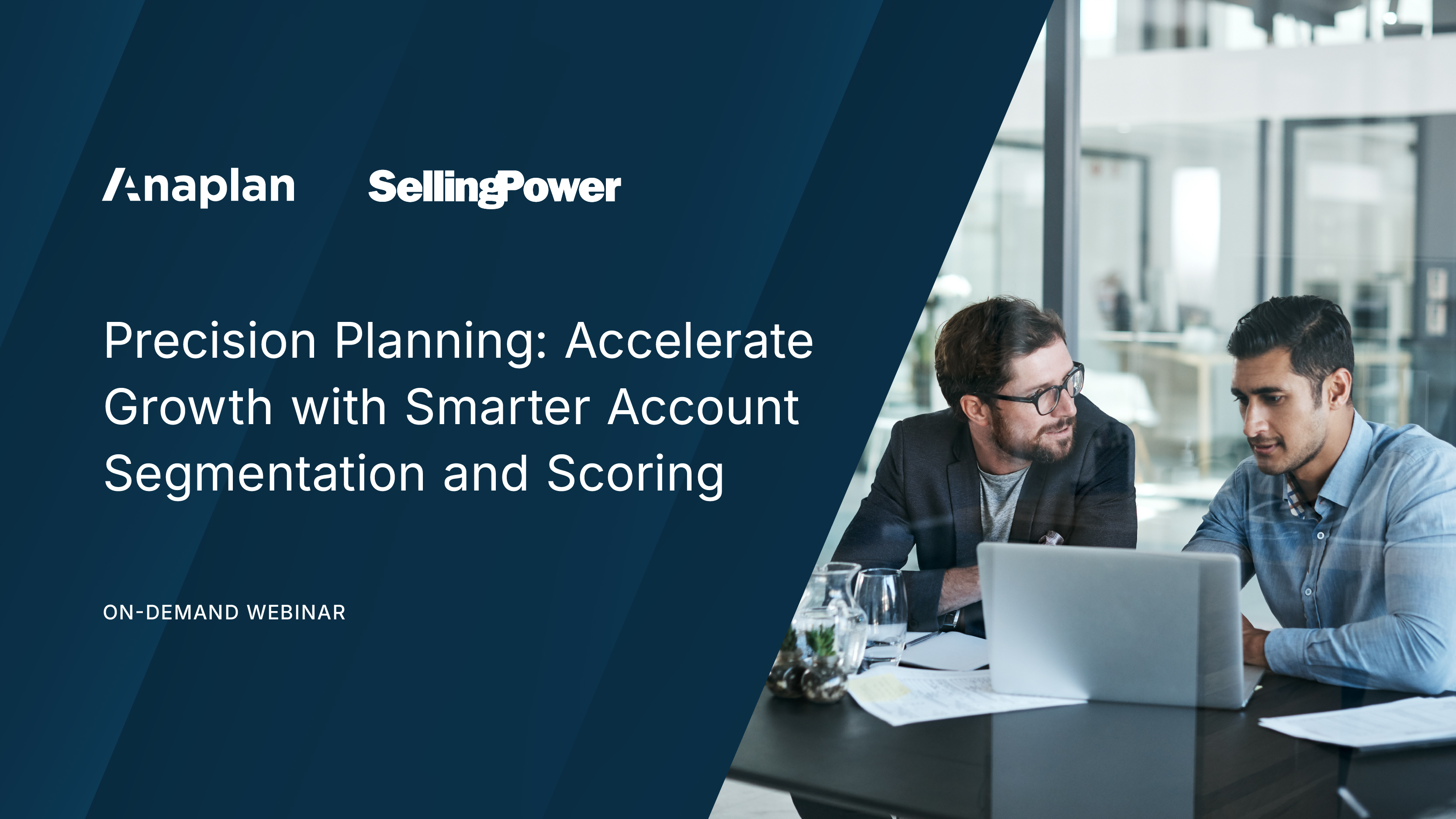 Accelerate Growth with Smarter Account Segmentation and Scoring | Anaplan On-Demand Webinar