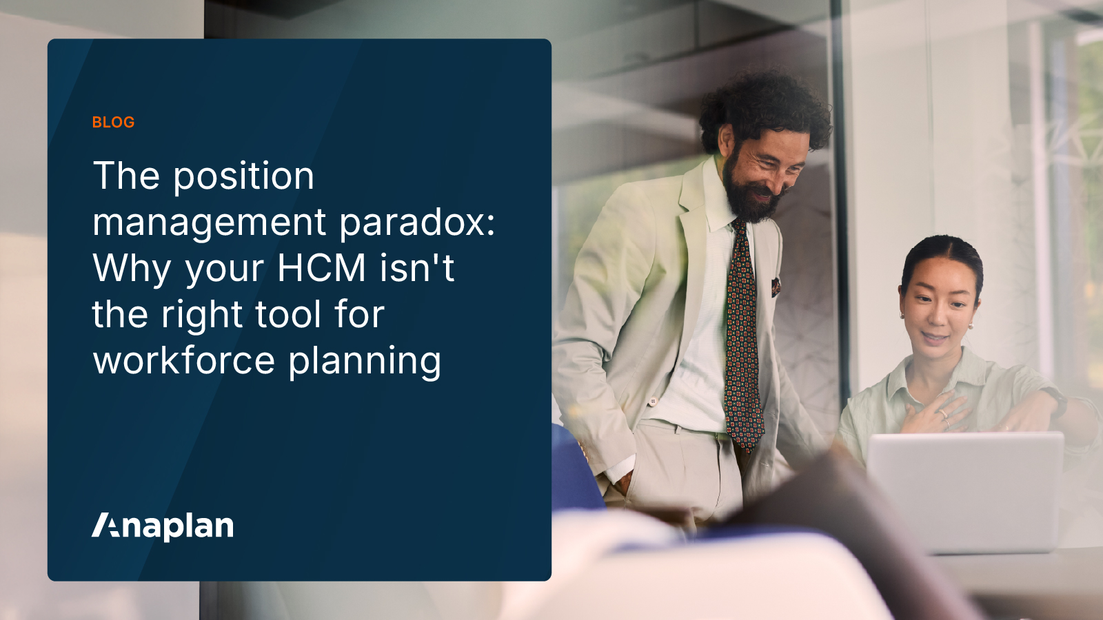 Why Your HCM isn't the Right Tool for Workforce Planning | Anaplan Blog