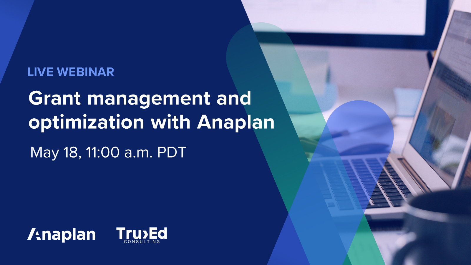 On-demand Webinar: Grant Management and Optimization with Anaplan