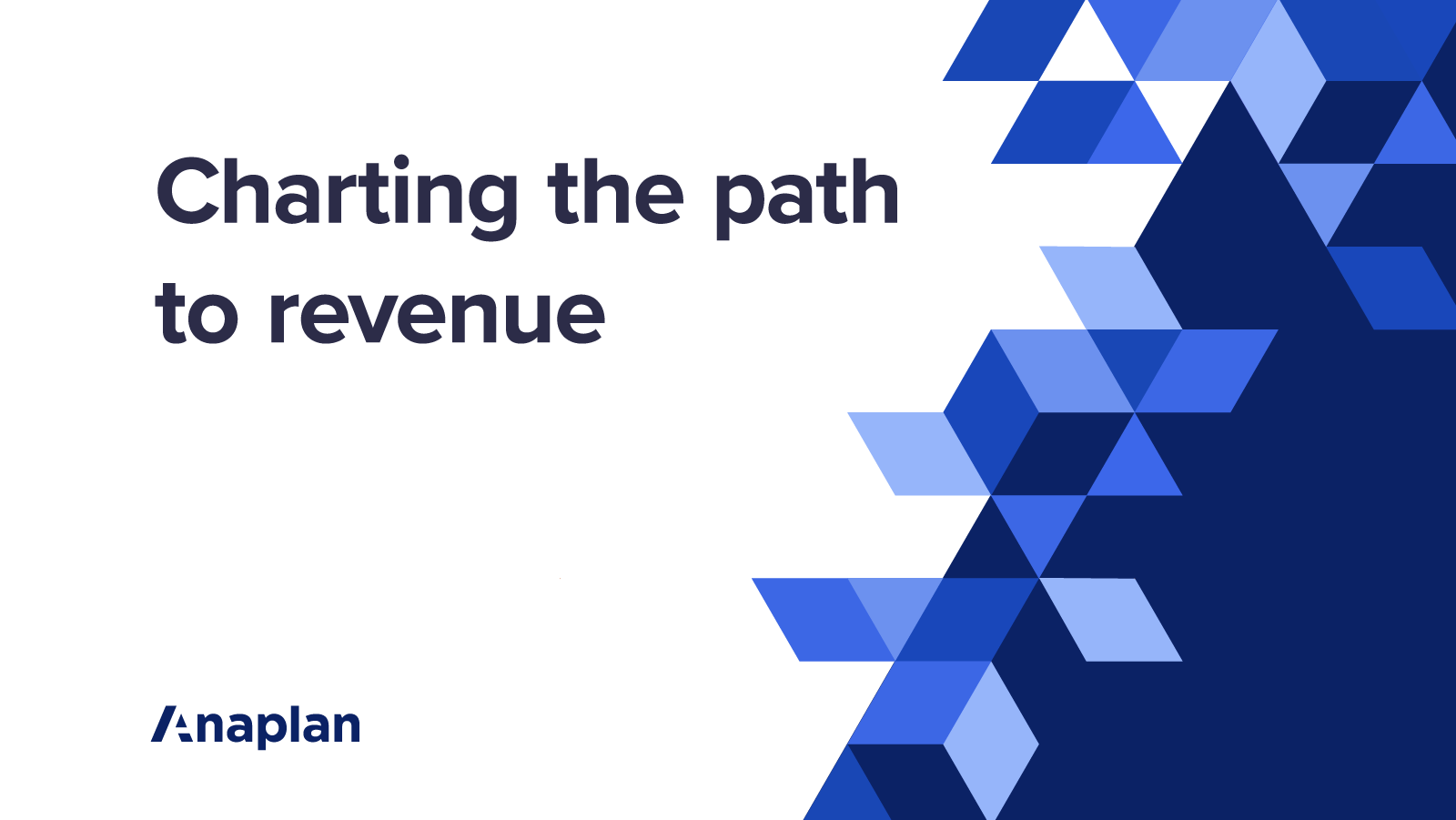 Charting the path to revenue | Anaplan