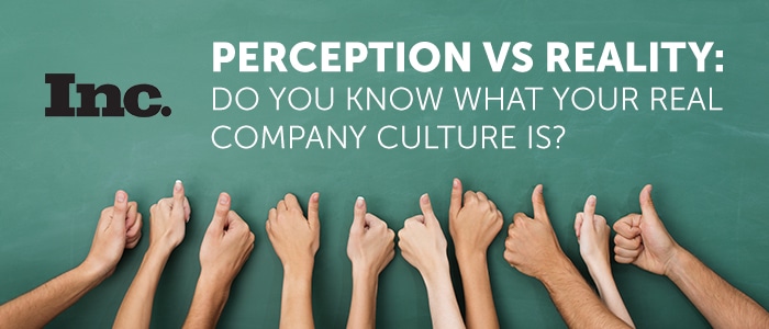Perception vs reality: Do you know what your real company culture is ...