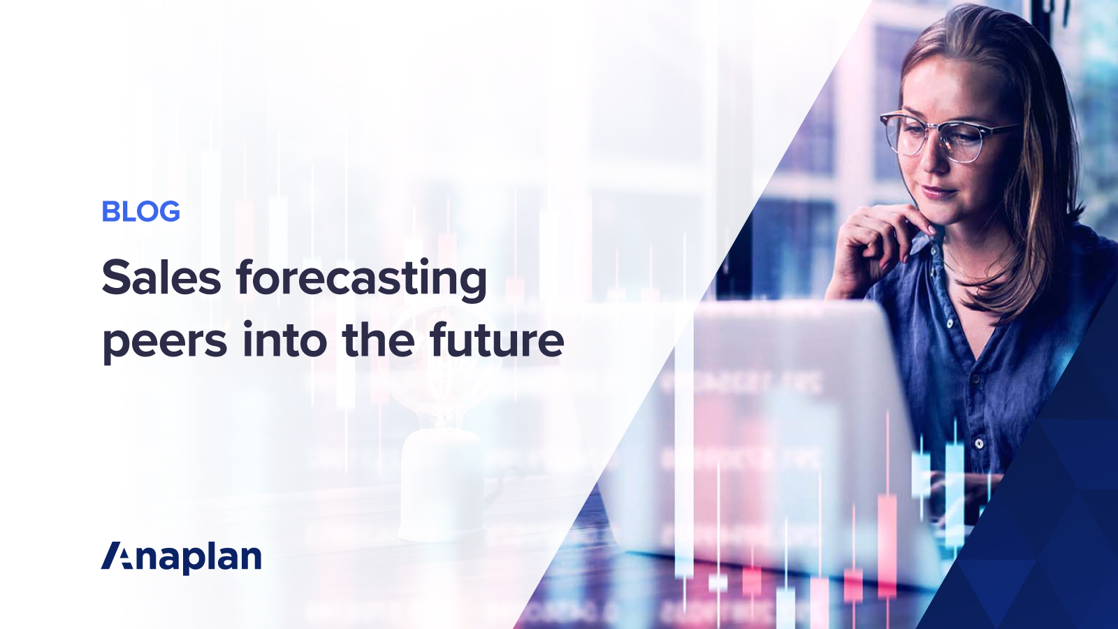 The Fundamentals of Building an Accurate Sales Forecast | Anaplan