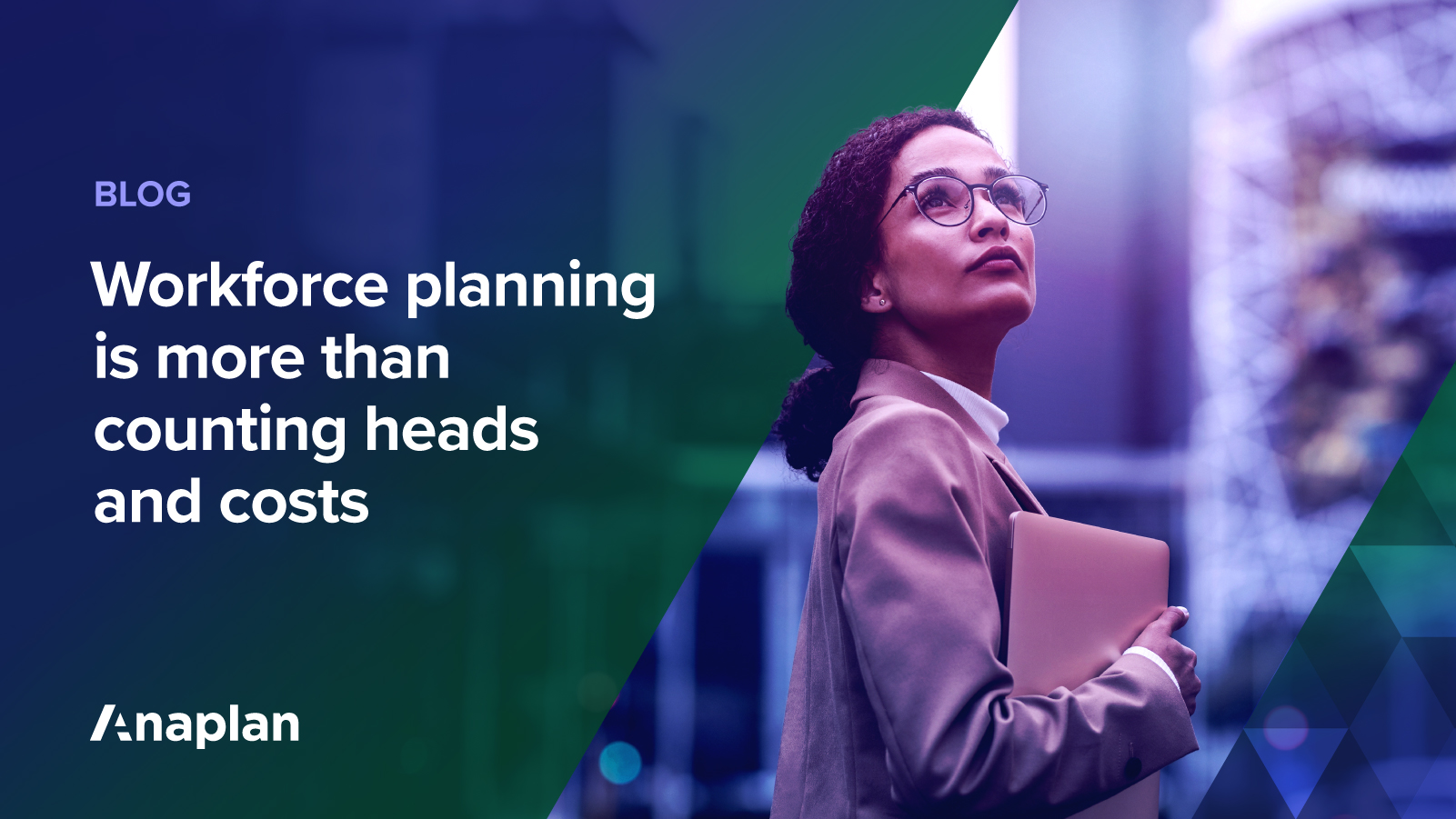 Workforce planning is more than counting heads and costs | Anaplan