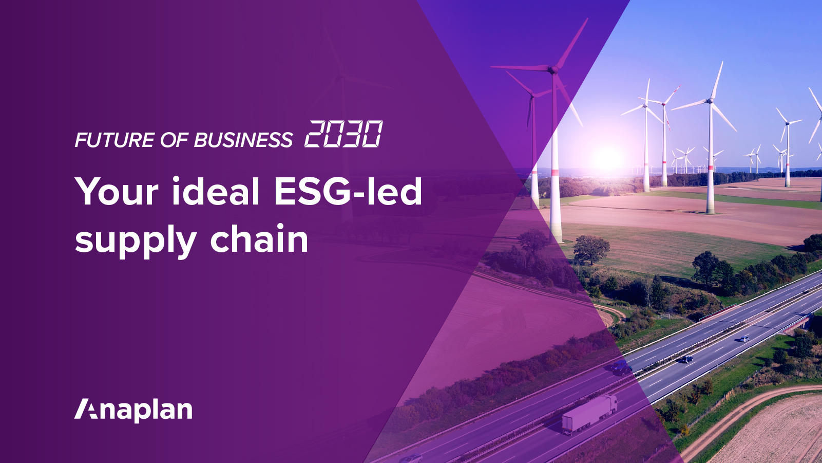 Future of Business 2030: Your ideal ESG-led supply chain | Anaplan