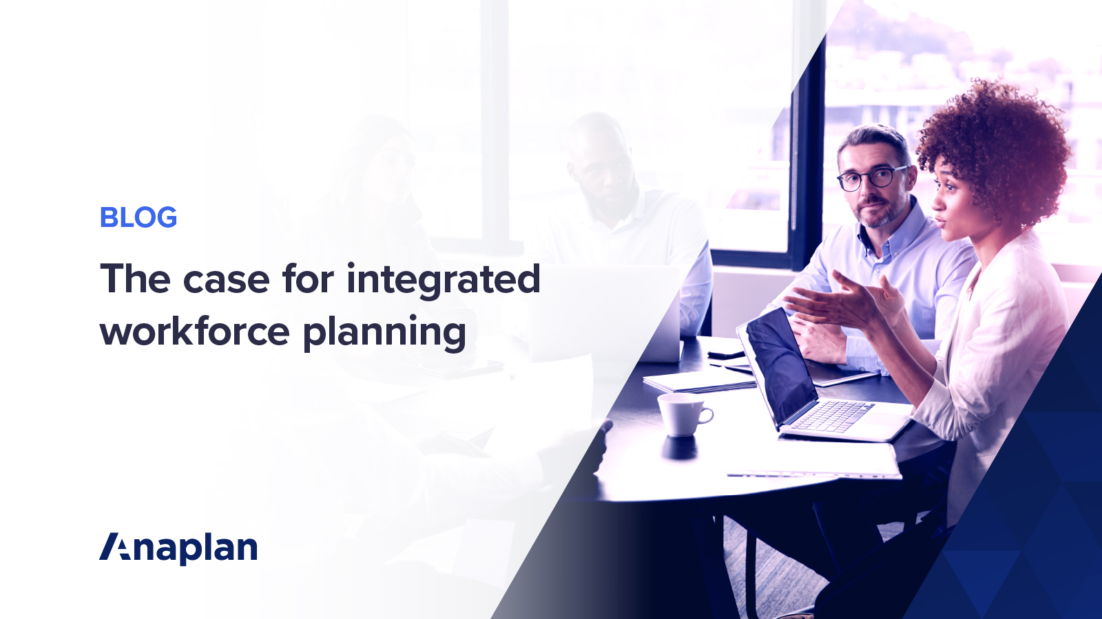 Move to more proactive workforce planning | Anaplan